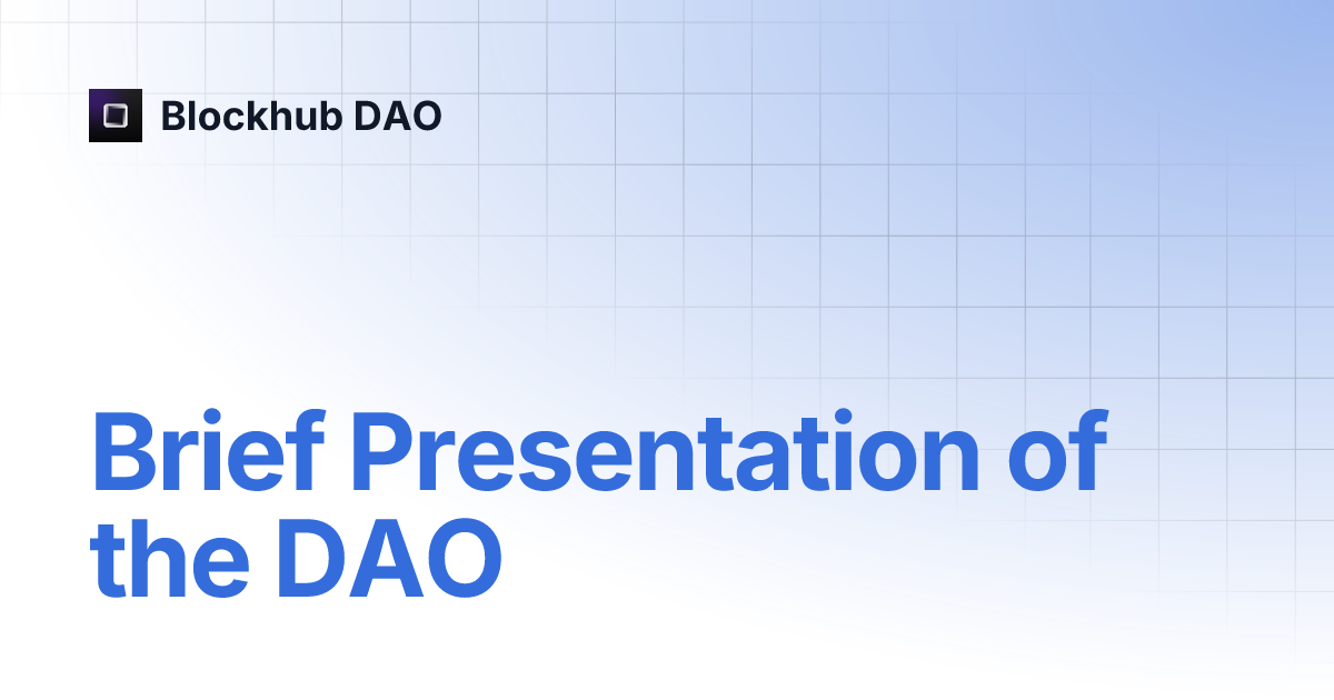 Brief Presentation of the DAO | Blockhub DAO