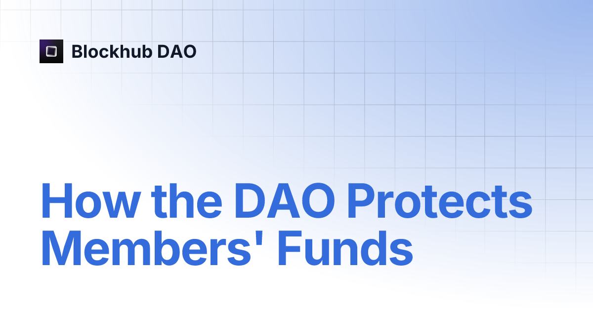 How the DAO Protects Members' Funds | Blockhub DAO